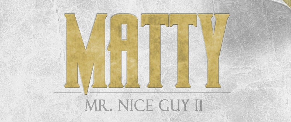 New Music From MATTY // "Mr. Nice Guy II" - Respect My Region