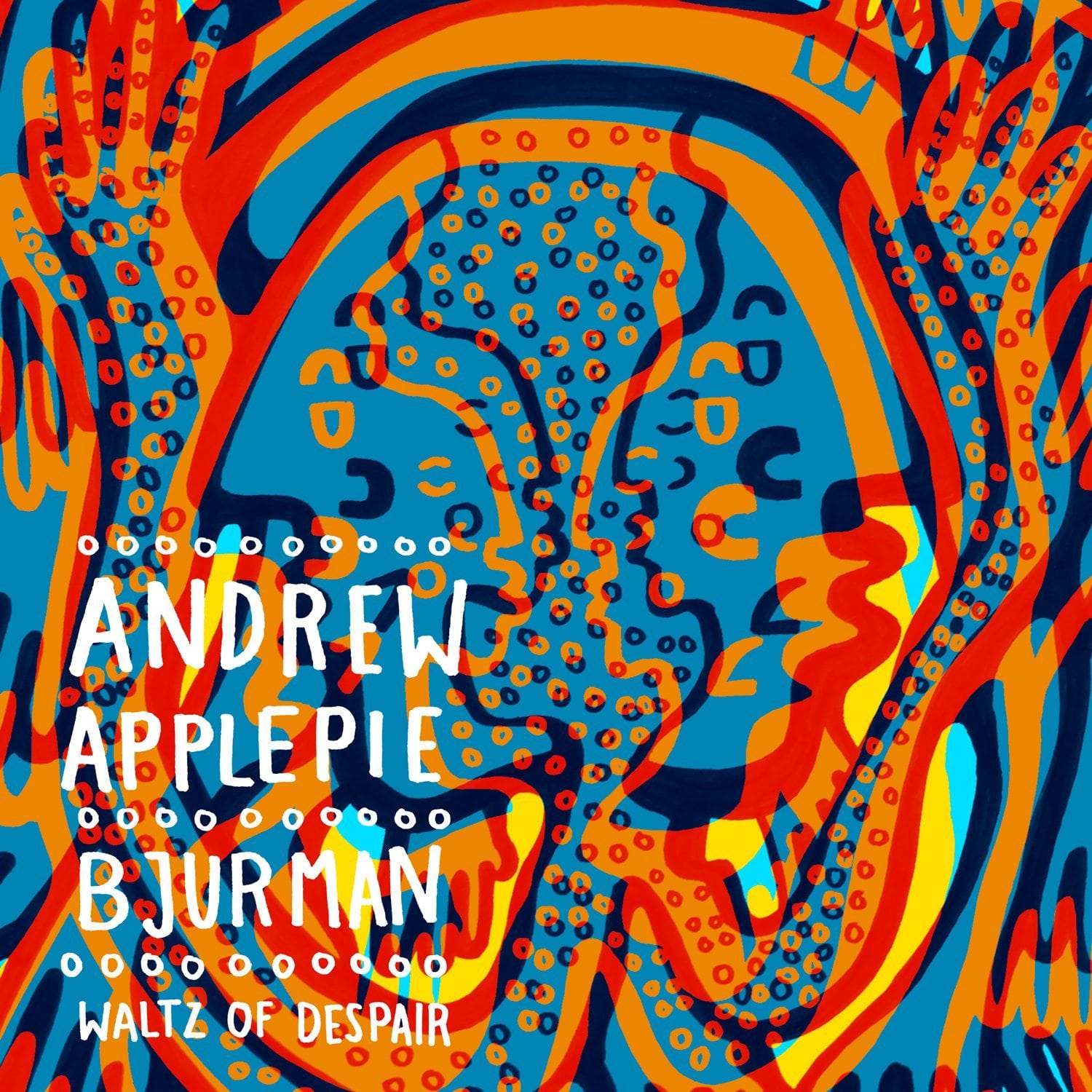 New Music - Andrew Applepie Releases Waltz of Despair Feat. Bjurman