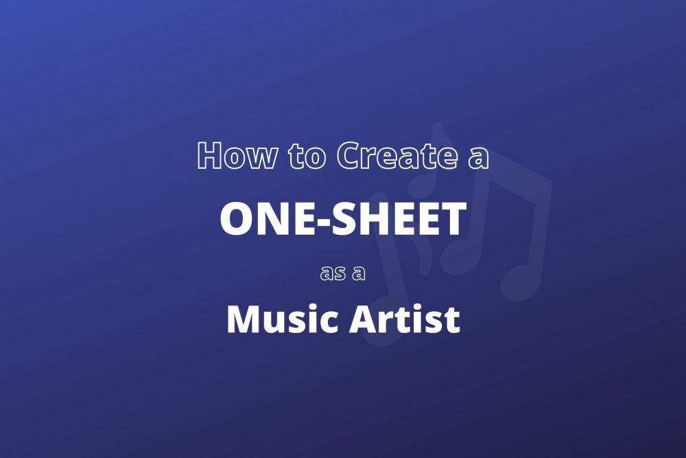 How to Create a One-Sheet as an Independent Music Artist