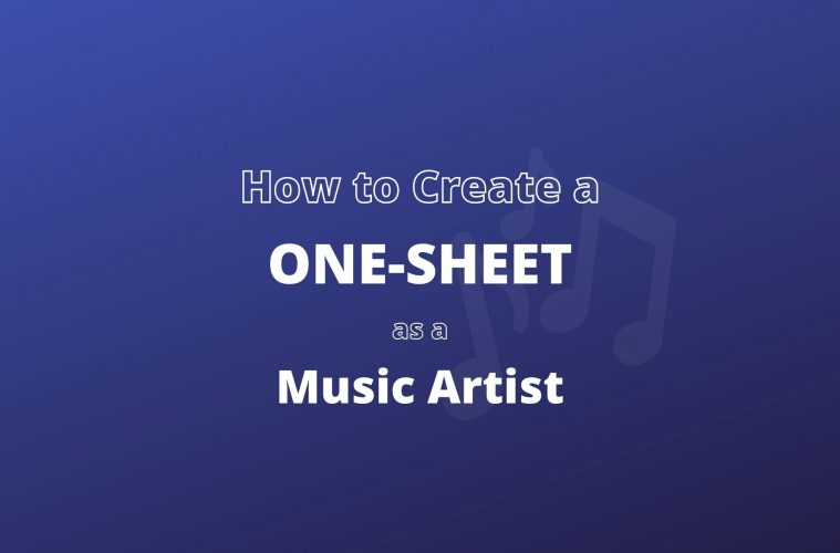 How to Create a One-Sheet as an Independent Music Artist